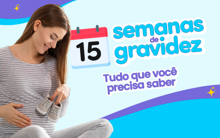 15 Semanas De Gravidez: Tudo O Que Você Precisa Saber