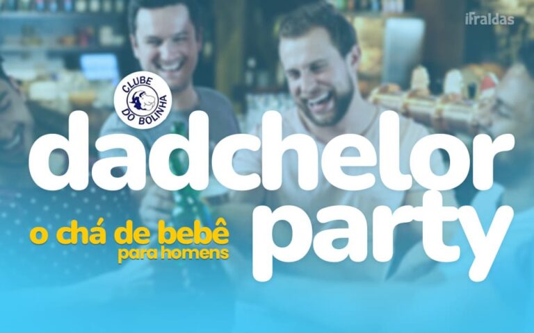 Conheça A Dadchelor Party, Um Chá De Bebê Para Homens!